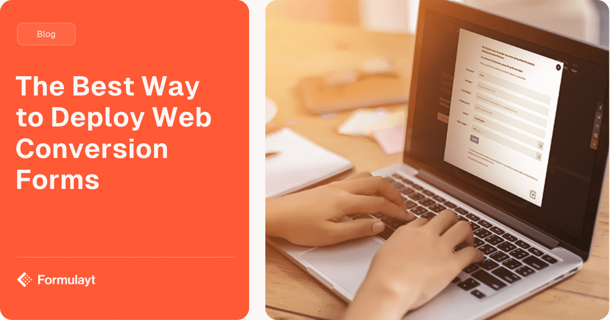 Web Conversion Forms - How Should you Deploy Them?